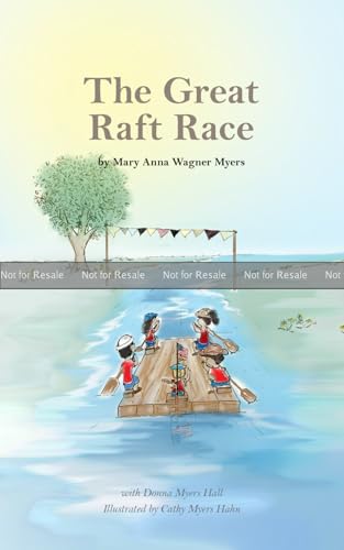 The Great Raft Race by Mary Anna Wagner Myers | Goodreads