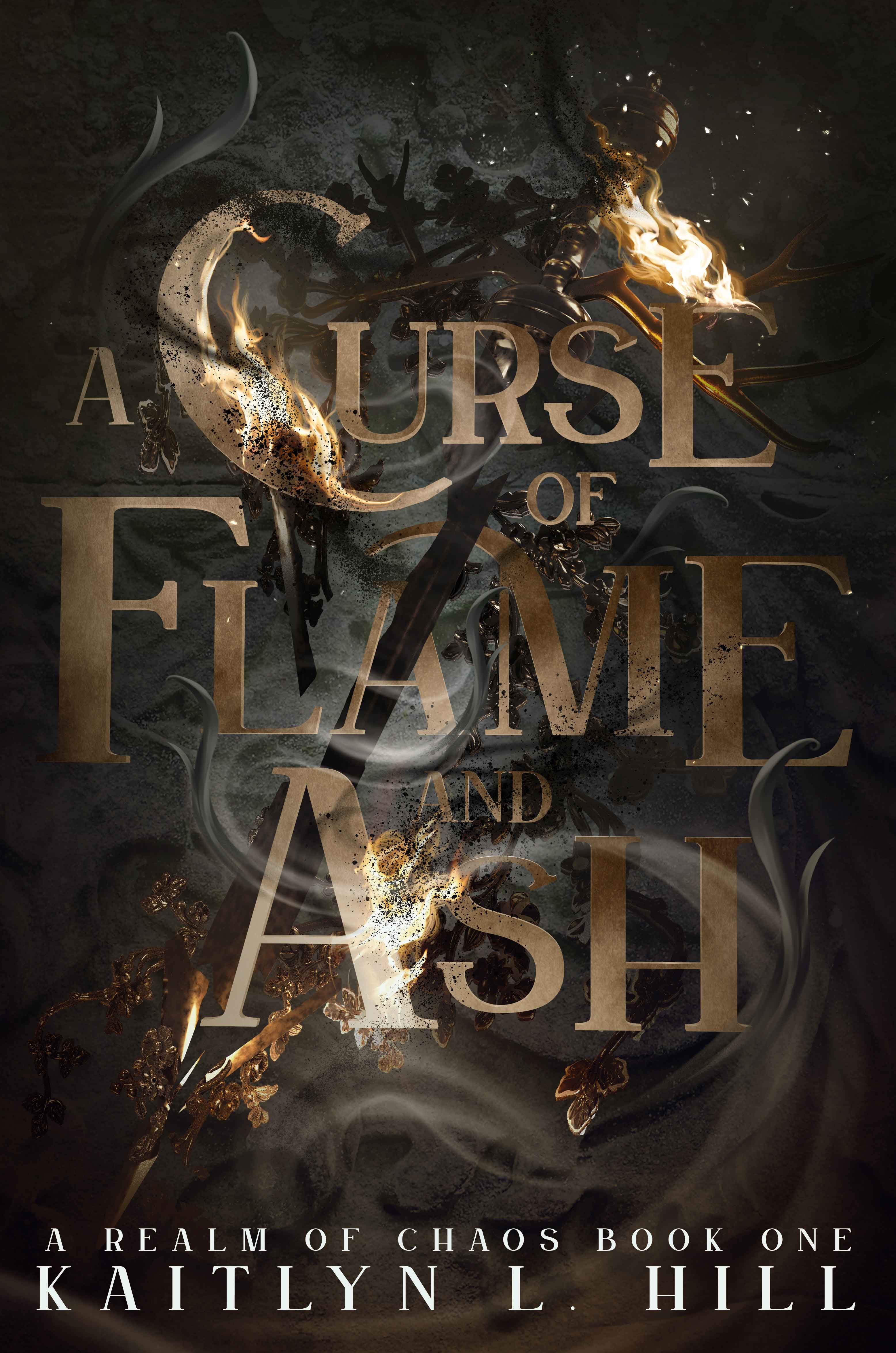 A Curse of Flame and Ash by Kaitlyn L. Hill | Goodreads