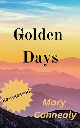 Golden Days by Mary Connealy | Goodreads