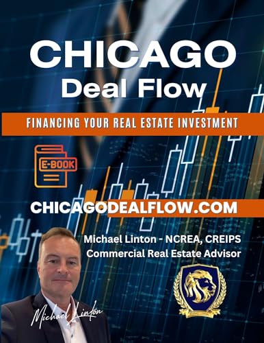 Chicago Deal Flow: Financing Your Real Estate Investment by Michael R ...