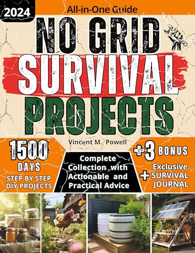 No Grid Survival Projects Book: Unlock Essential Skills, Power Your Life Off-Grid, and Arm ...