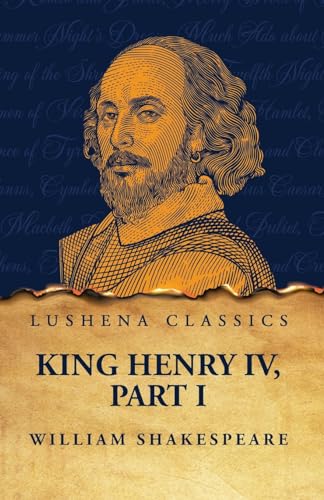 King Henry IV, Part I by William Shakespeare | Goodreads