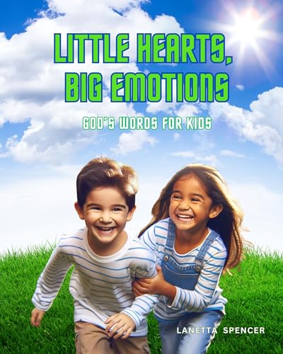 Little Hearts, Big Emotions:: God's Words For Kids by Lanetta V Spencer ...