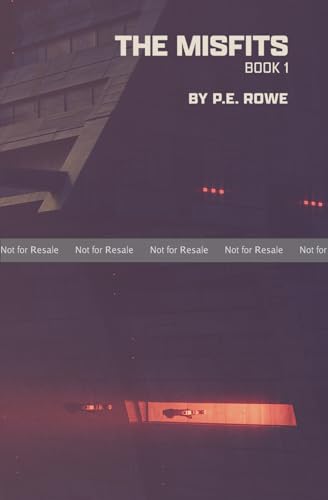 The Misfits: Book I by P.E. Rowe | Goodreads