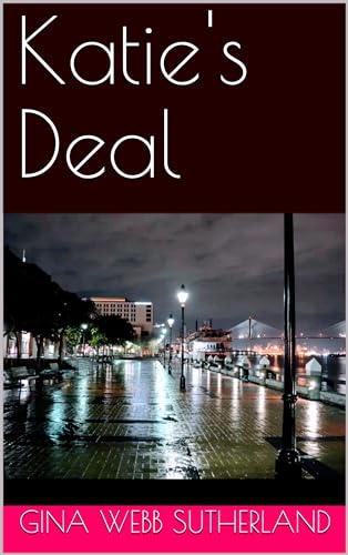 Katie's Deal by Gina Webb Sutherland | Goodreads