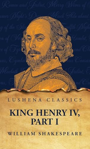 King Henry IV, Part I by William Shakespeare | Goodreads