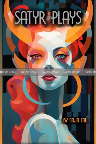 Satyr Plays by Naja Tau | Goodreads