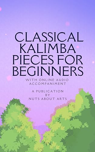 Classical Kalimba For Beginners by Nuts About Arts | Goodreads