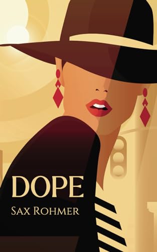 Dope: Classic British Crime Novel About Drug Addiction by Sax Rohmer ...