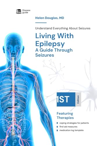 Living With Epilepsy: A Guide Through Seizures by Helen Douglas MD ...