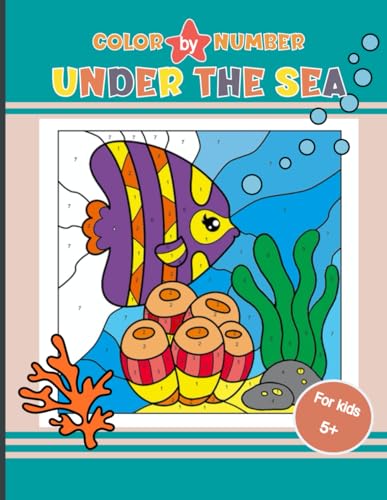 Color by Number Under the Sea: Fun Activity for Kids 5 to 8 years old ...