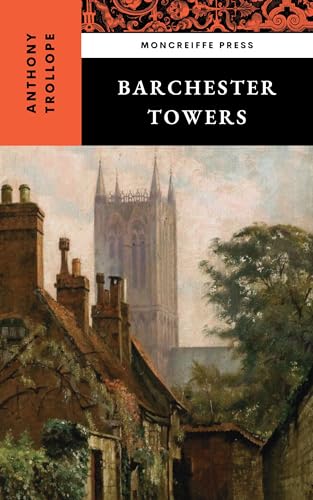 Barchester Towers: Chronicles of Barsetshire, Book 2 by Anthony ...