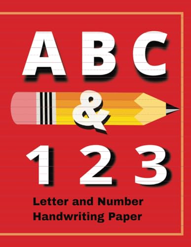 ABC & 123 Letter and Number Handwriting Paper: Hand Writing Practice ...