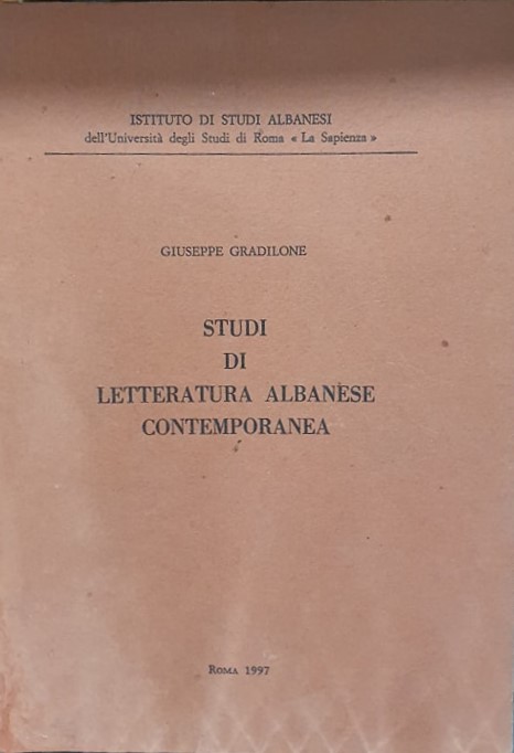 Studi di letteratura albanese contemporanea by Giuseppe Gradilone ...