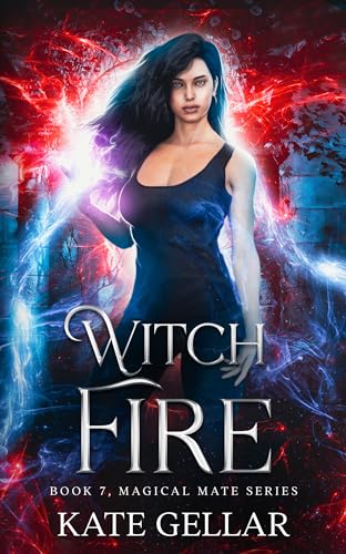 Witch Fire (#7 Magical Mate series) by Kate Gellar | Goodreads