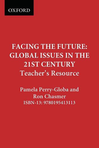 Facing the Future: Global Issues in the 21st Century: Teacher's ...