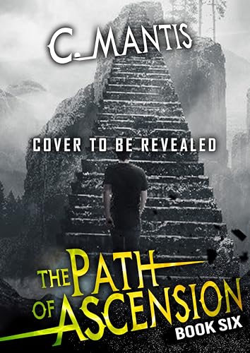 The Path of Ascension 6: A LitRPG Adventure by C. Mantis | Goodreads