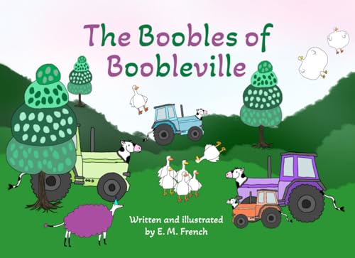 The Boobles of Boobleville by E. M. French | Goodreads