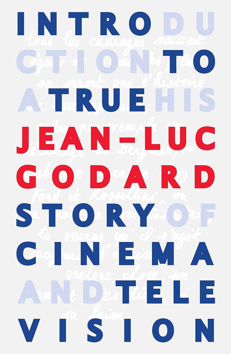Introduction to a True History of Cinema and Television by Jean-Luc ...