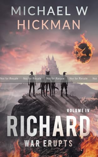 Richard: War Erupts by Michael W. Hickman | Goodreads