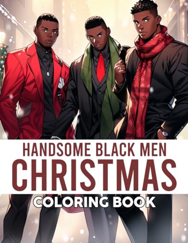 Handsome Black Men Christmas Coloring Book: Festive Charm Coloring ...