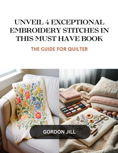 Unveil 4 Exceptional Embroidery Stitches in this Must Have Book: The ...