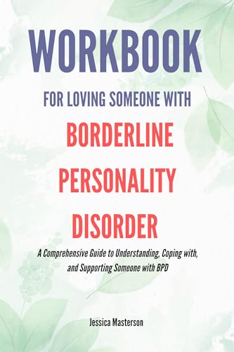 Workbook for Loving Someone with Borderline Personality Disorder : A ...