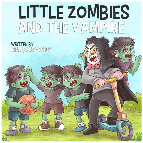 Little Zombies and the Vampire by Irina Bondarchuk | Goodreads