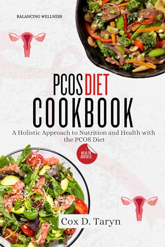 PCOS DIET COOKBOOK: A Holistic Approach to Nutrition and Health with ...