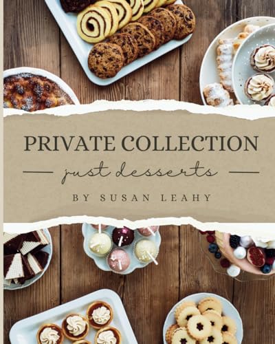 Private Collection: Just Desserts by Susan Leahy | Goodreads