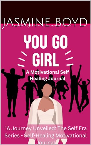 You Go Girl Motivational Journal by Jasmine Boyd | Goodreads