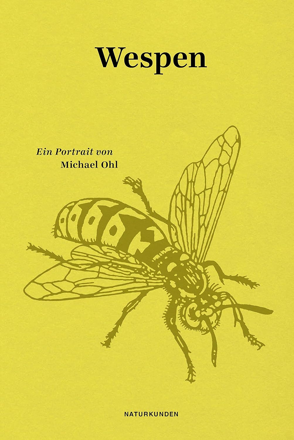 Wespen: Ein Portrait by Michael Ohl | Goodreads
