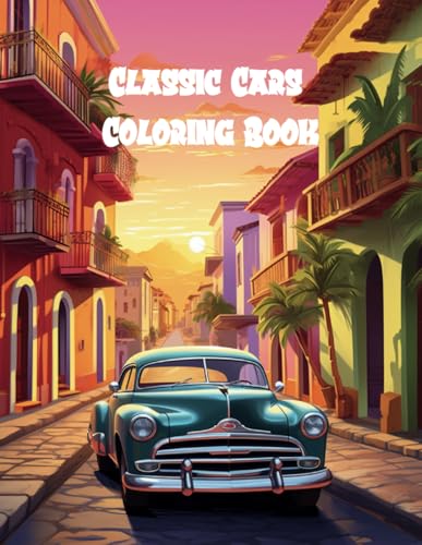 Classic Cars Coloring Book by Carew Publishing | Goodreads