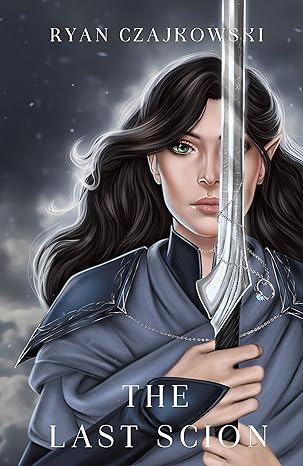 The Last Scion (The Nocravan, #1) by Ryan Czajkowski | Goodreads