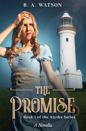 The Promise: A Story of Love and Redemption in 1850s Australia by B.A. Watson | Goodreads