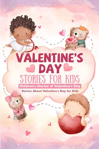 Valentine's Day Stories for Kids: Children's Stories of Valentine's Day ...