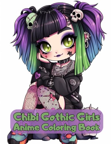 Chibi Gothic Girls Anime Coloring Book: Cute Goth Girls To Color For ...