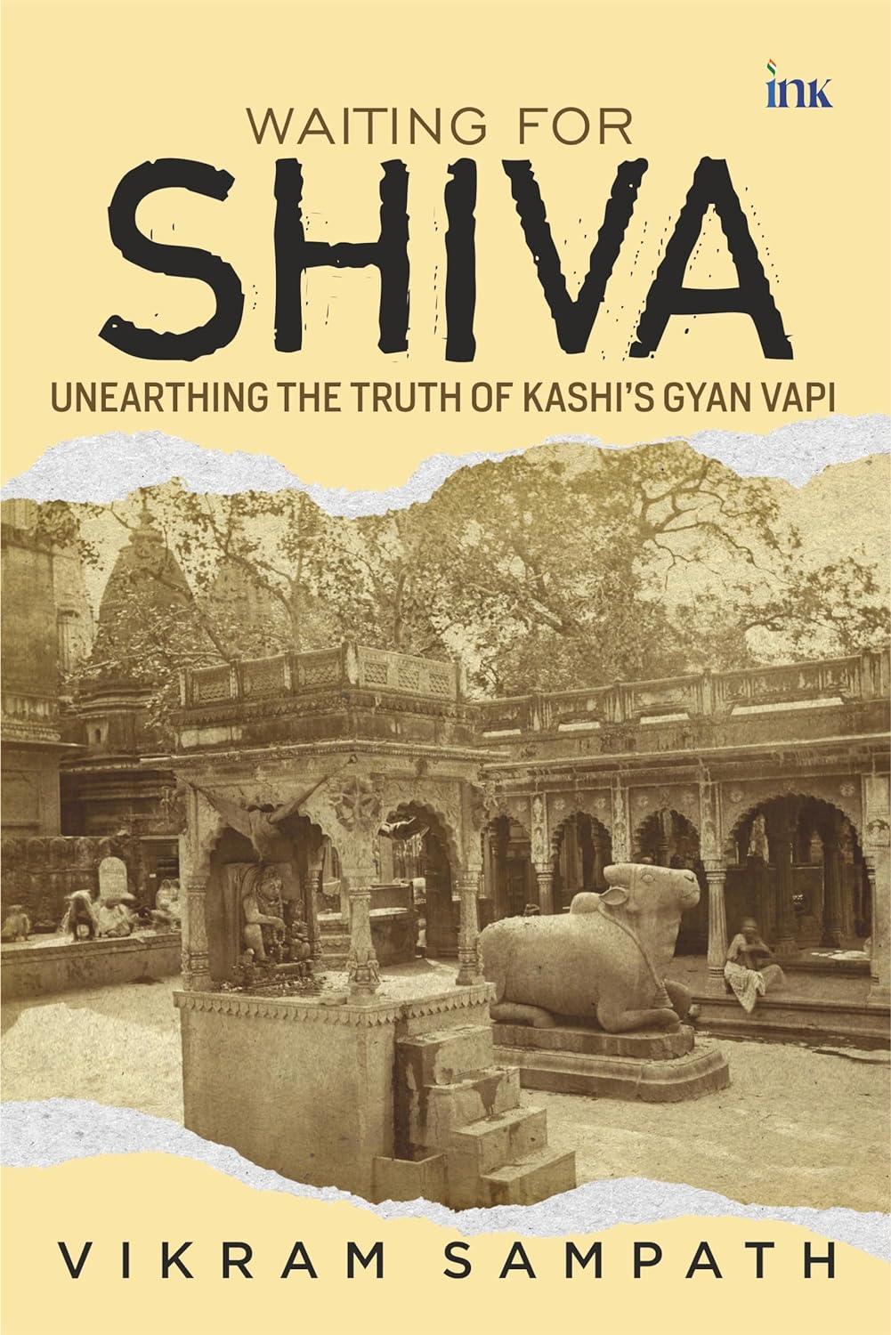 Waiting for Shiva: Unearthing the Truth of Kashi’s Gyan Vapi by Vikram ...