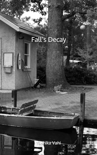 Fall’s Decay by Yashika Vahi | Goodreads