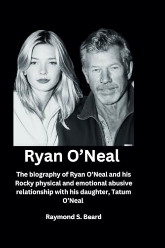 Ryan O’Neal: The biography of Ryan O’Neal and his Rocky physical and ...