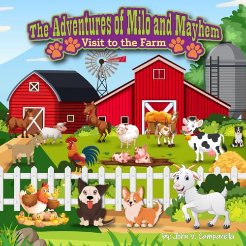 The Adventures of Milo and Mayhem: Visit To The Farm by JOHN V ...
