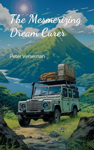 The Mesmerizing Dream Curer by Peter Verseman | Goodreads