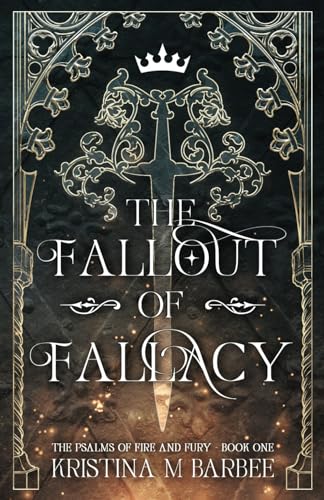 The Fallout of Fallacy by Kristina M. Barbee | Goodreads