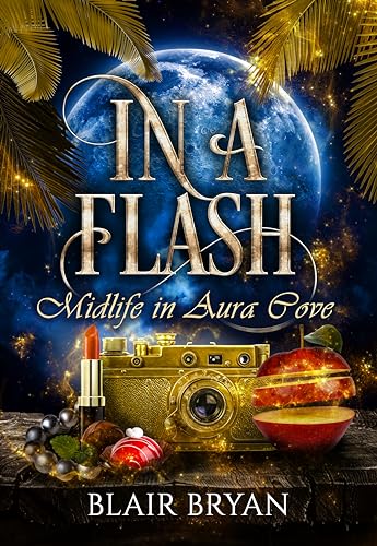 In A Flash : A Paranormal Women's Fiction Novel by Blair Bryan | Goodreads