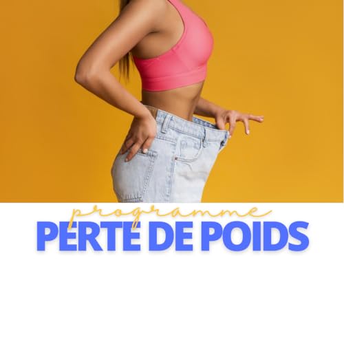 LE GUIDE COMPLET DE LA PERTE DE POIDS: ÊTES-VOUS PRÊT À PRENDRE LE ...