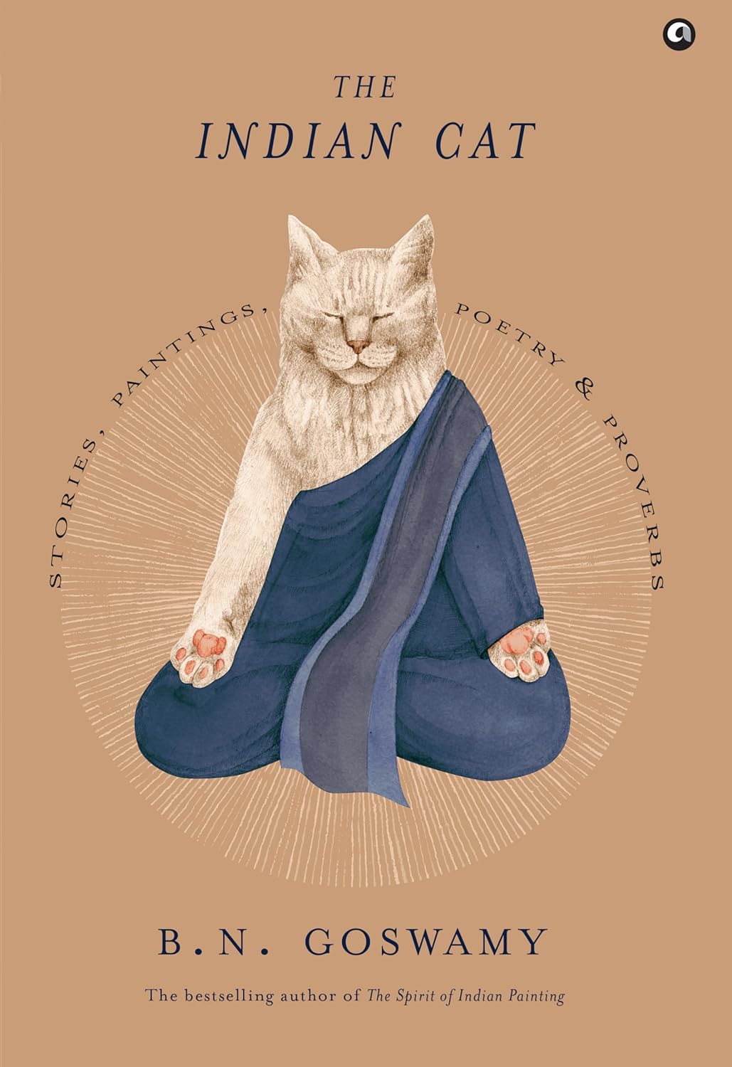 The Indian Cat: Stories, Paintings, Poetry, and Proverbs by BN Goswamy ...