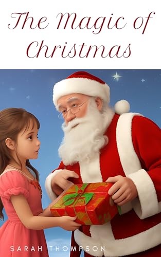 The Magic of Christmas by Sarah Thompson | Goodreads