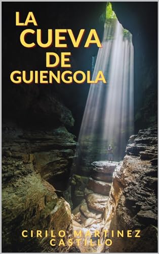 LA CUEVA DE GUIENGOLA (Spanish Edition) by CIRILO MARTINEZ CASTILLO ...
