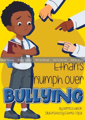 Ethan's Triumph Over Bullying by Derrica Wilson | Goodreads