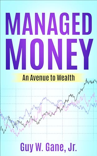 Managed Money: An Avenue to Wealth by Guy Gane | Goodreads